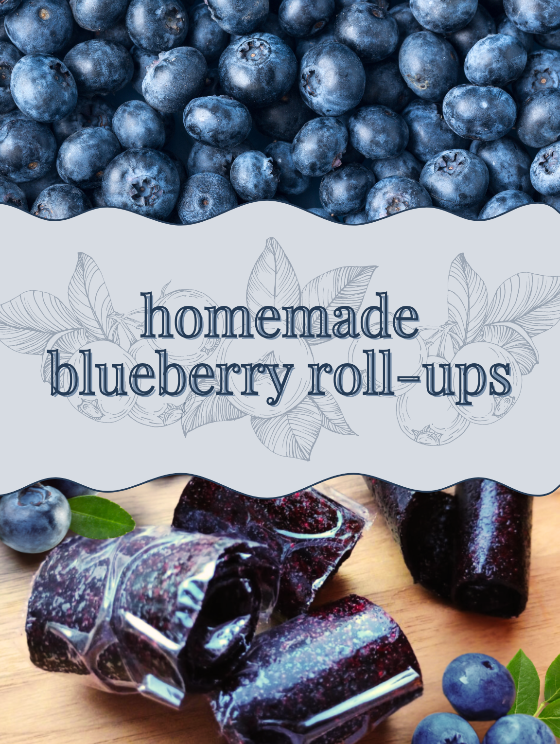 Homemade Blueberry Roll-Ups | The Homestead Diaries